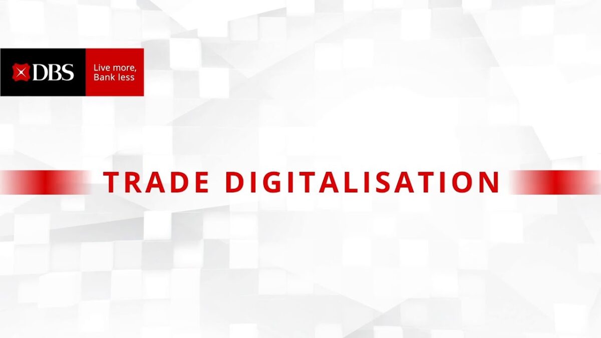 The Ultimate Video Guide to DBS Trade Digitalization